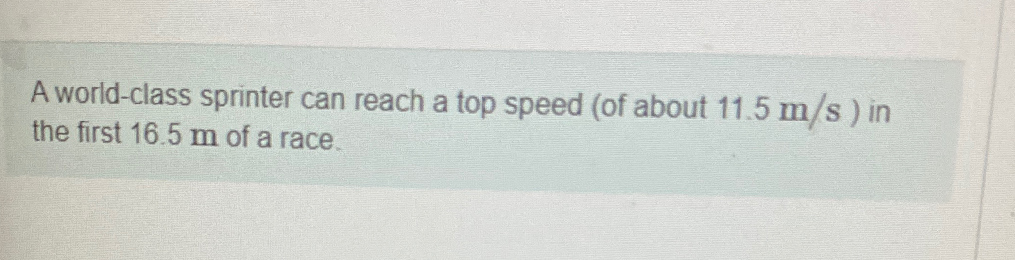 Solved A world-class sprinter can reach a top speed (of | Chegg.com