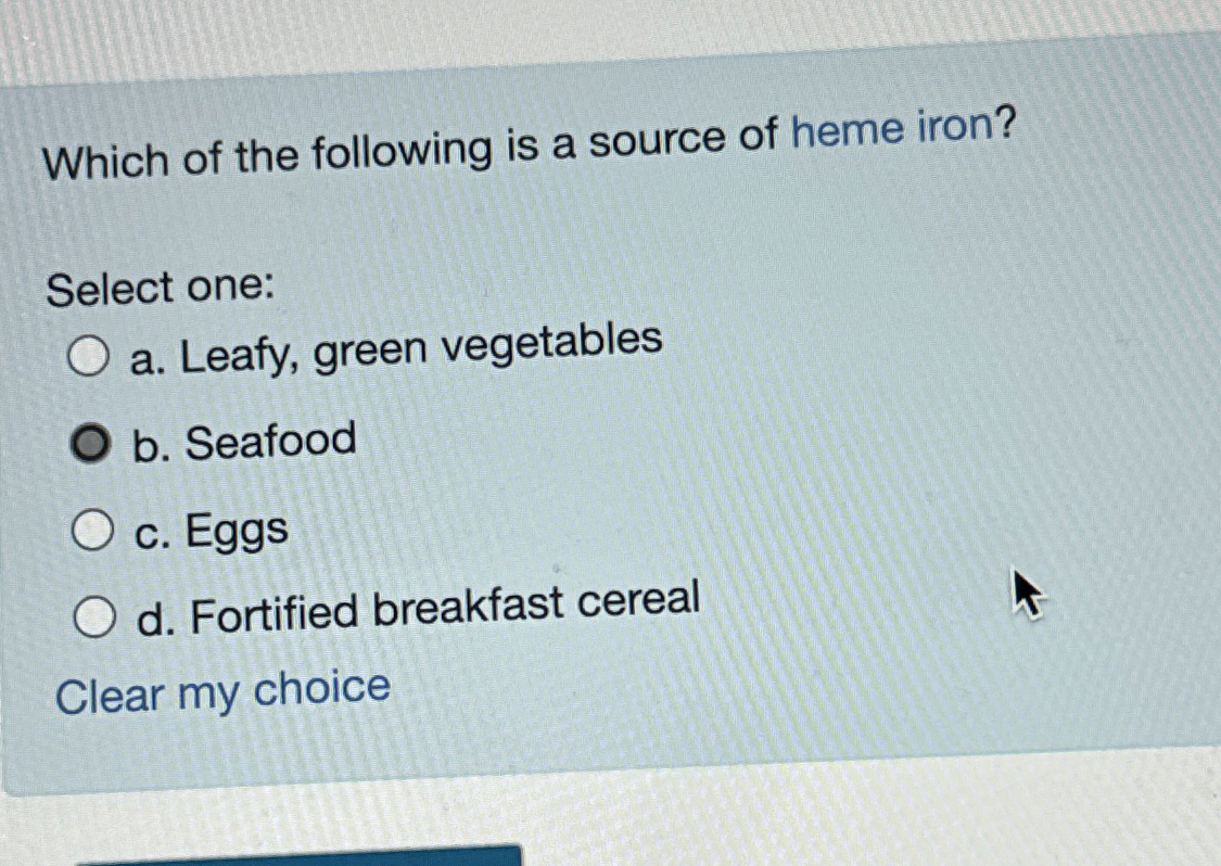 Solved Which of the following is a source of heme | Chegg.com