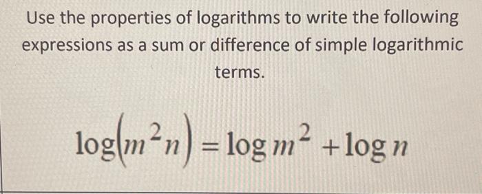 Solved Use the properties of logarithms to write the | Chegg.com
