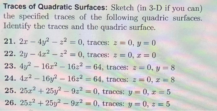 Solved Traces of Quadratic Surfaces: Sketch (in 3-D if you | Chegg.com