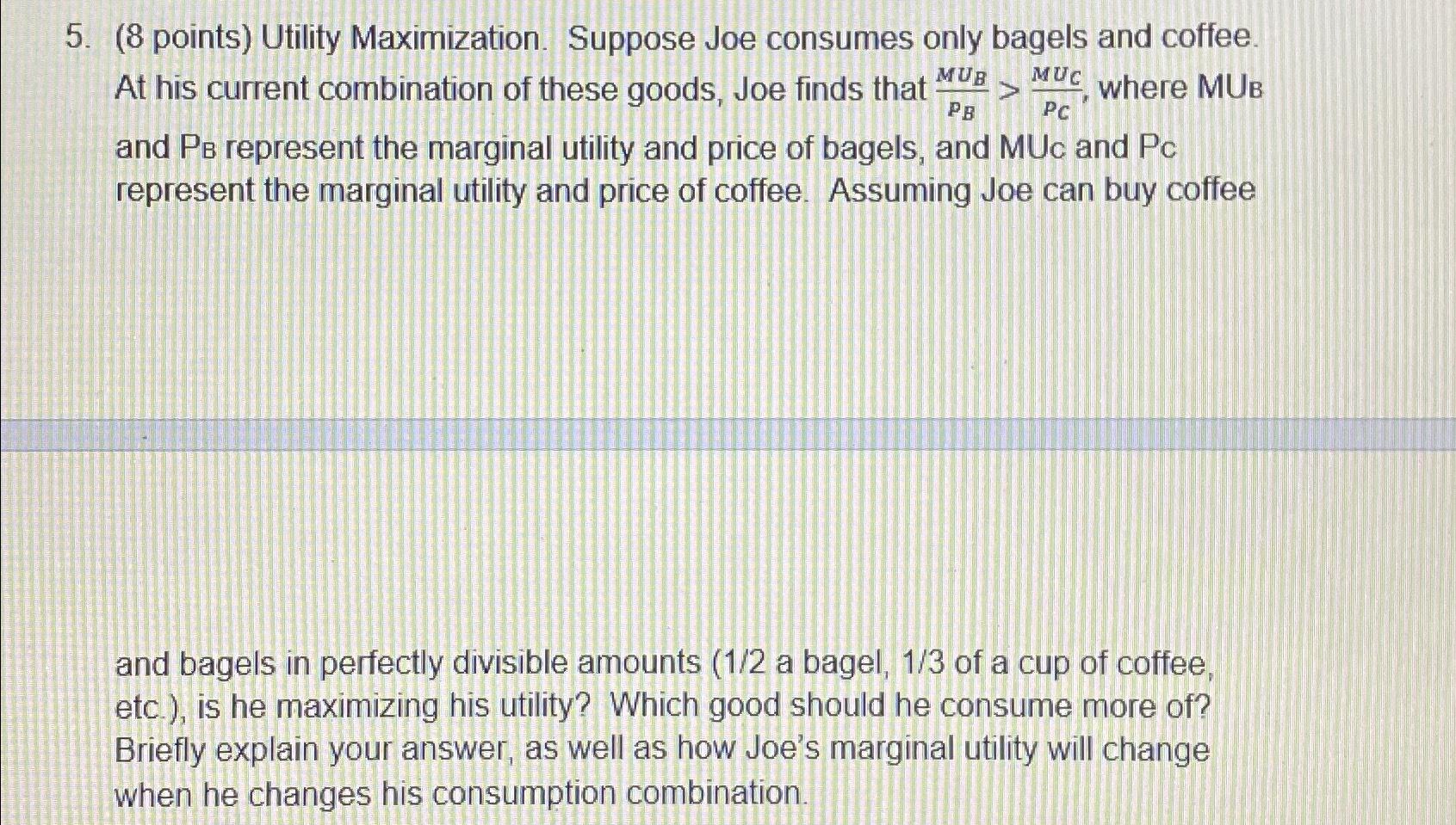 Solved 8 ﻿points ﻿utility Maximization Suppose Joe