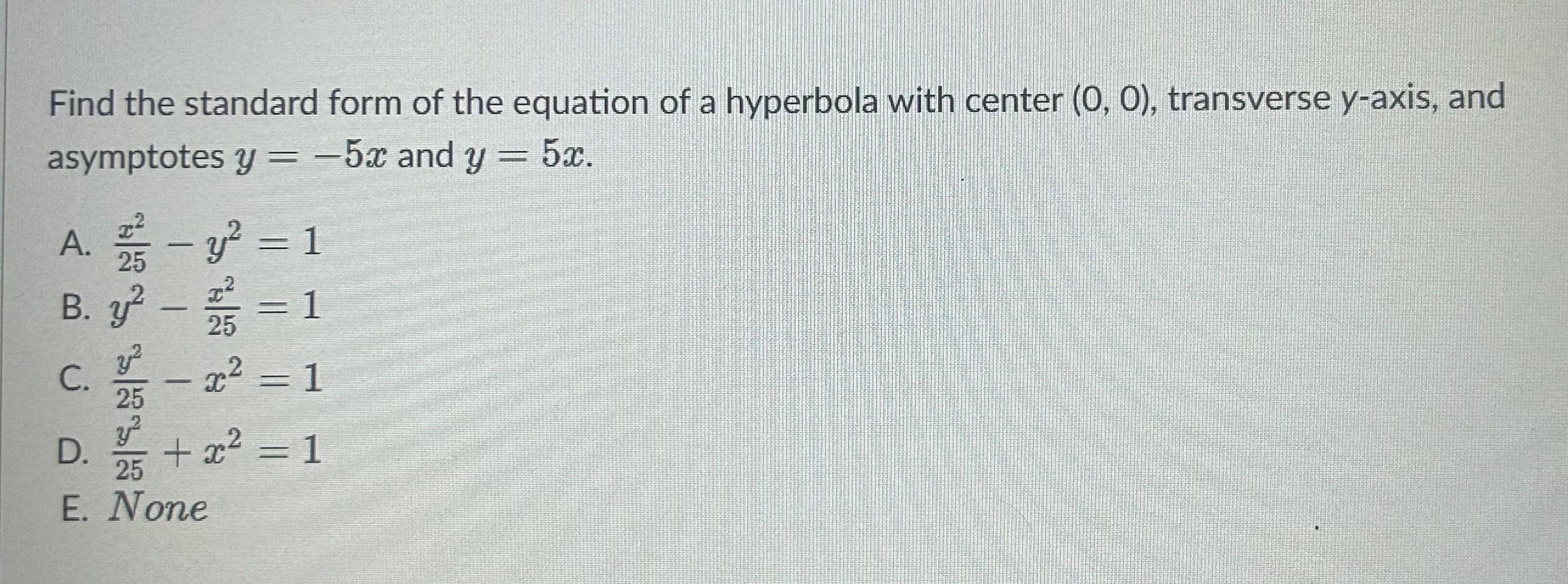 Solved Find the standard form of the equation of a hyperbola | Chegg.com