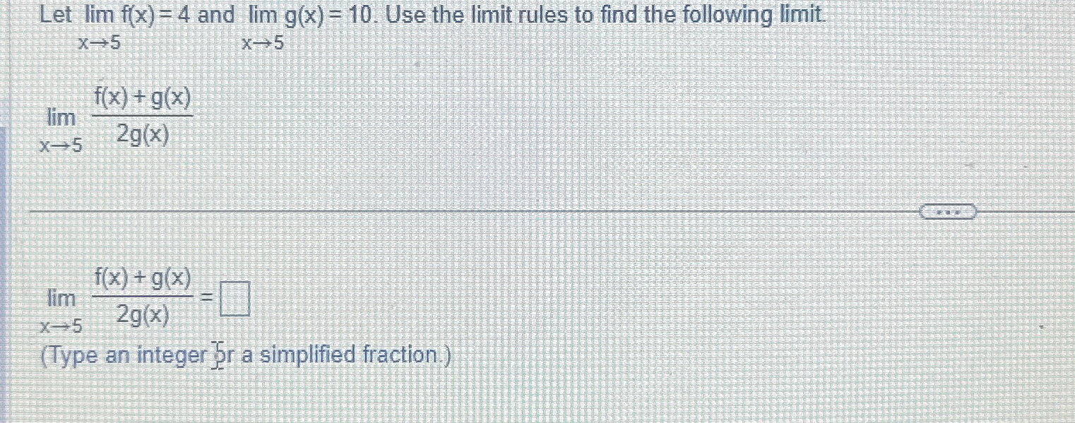 Solved Let limx→5f(x)=4 ﻿and limx→5g(x)=10. ﻿Use the limit | Chegg.com