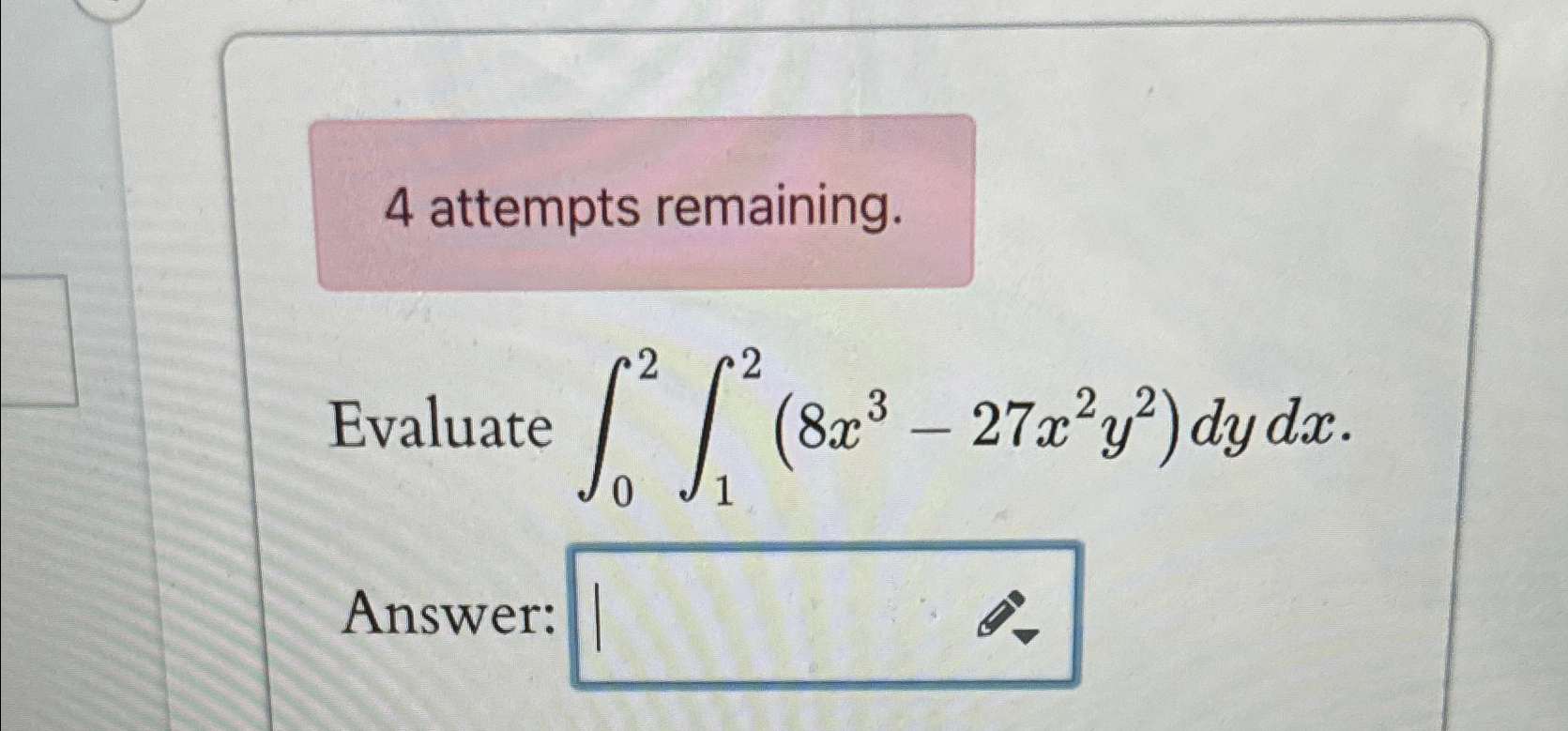 Solved 4 ﻿attempts remaining.Evaluate | Chegg.com