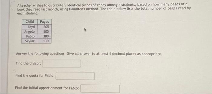 Solved A Teacher Wishes To Distribute 5 Identical Pieces Of