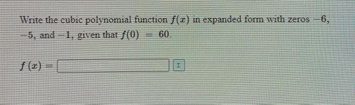 Solved 6, Write the cubic polynomial function f(x) in | Chegg.com