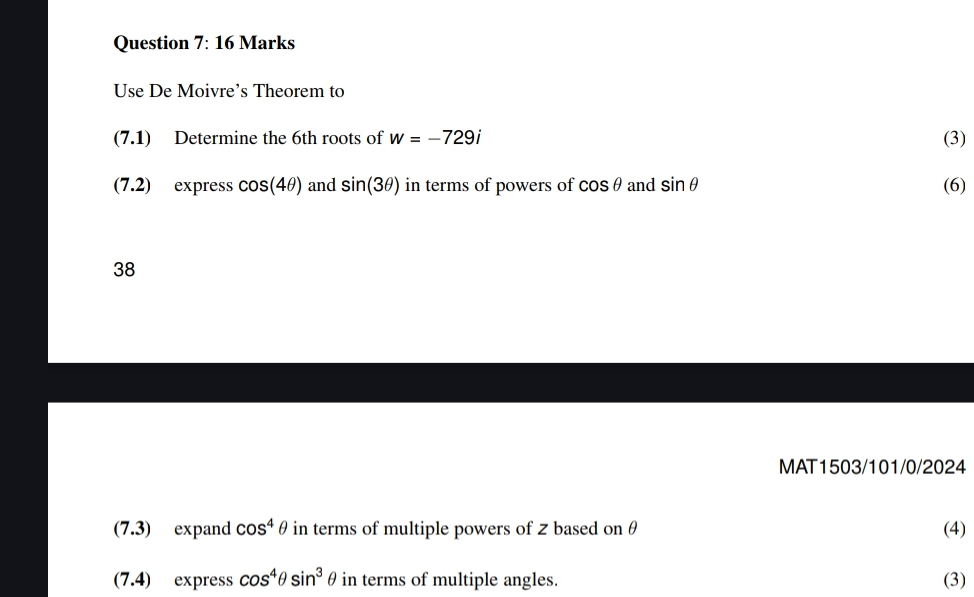Solved Question 7: 16 MarksUse De Moivre's Theorem to(7.1) | Chegg.com Solved Question 7: 16 MarksUse De Moivre's Theorem to(7.1) | Chegg.com