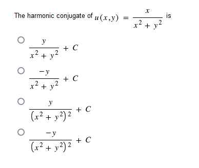 Solved The harmonic conjugate of u(x,y)=xx2+y2 | Chegg.com