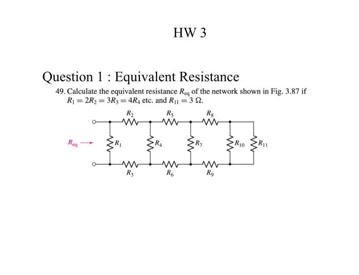 Solved uestion 1 : Equivalent Resistance 49. Calculate the | Chegg.com