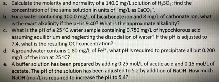 Solved a. Calculate the molarity and normality of a 140.0 | Chegg.com