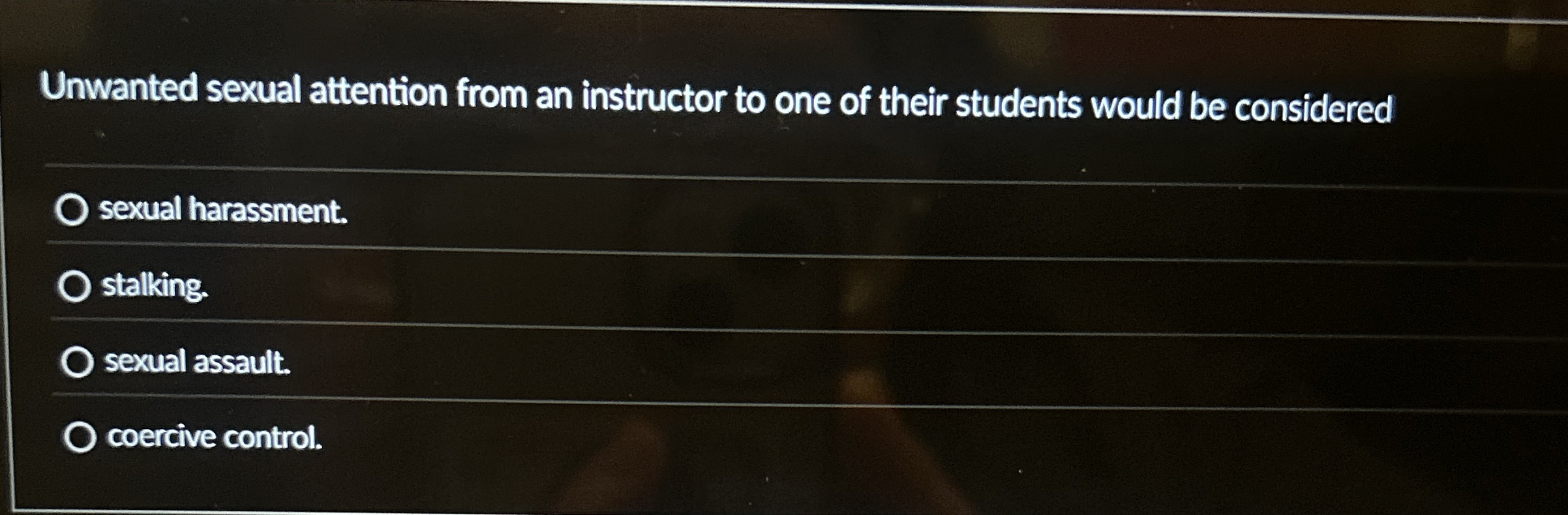 Solved Unwanted sexual attention from an instructor to one | Chegg.com