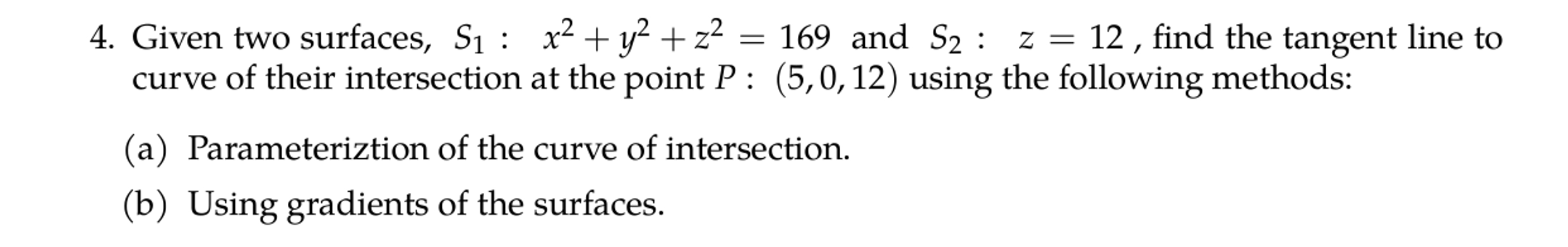 Solved Given two surfaces, S1:x2+y2+z2=169 ﻿and S2:z=12, | Chegg.com