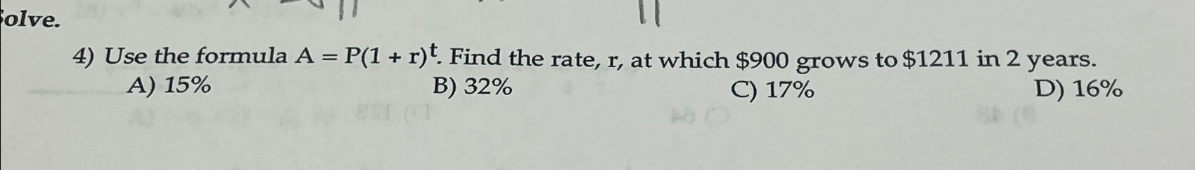 Solved Use the formula A=P(1+r)t. ﻿Find the rate, r, ﻿at | Chegg.com