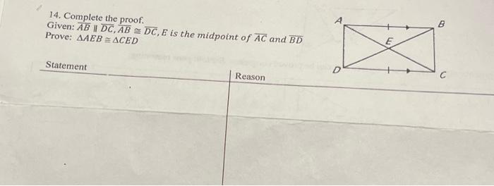 Solved Conplete the proof.Given: Ac || DC, AB=DC, E is the | Chegg.com