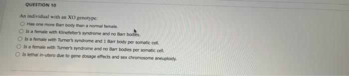 Solved QUESTION 10 An individual with an XO genotype: Has | Chegg.com