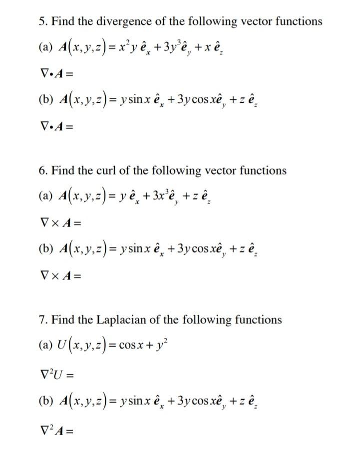 Solved 5. Find the divergence of the following vector | Chegg.com