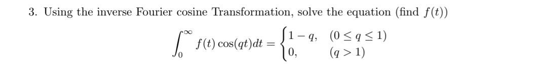 [solved] 3 Using The Inverse Fourier Cosine Tran