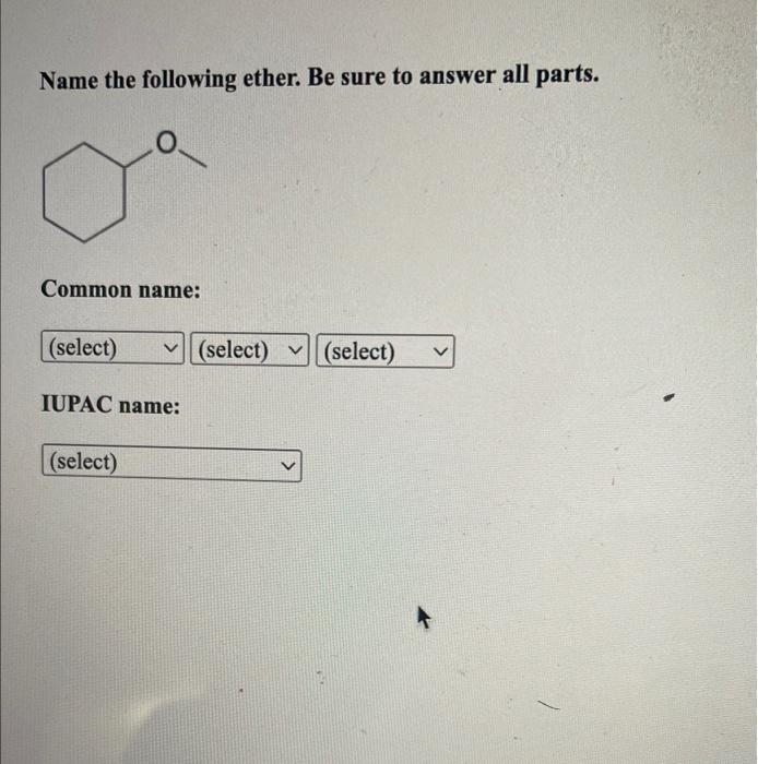 Solved Name the following ether. Be sure to answer all | Chegg.com