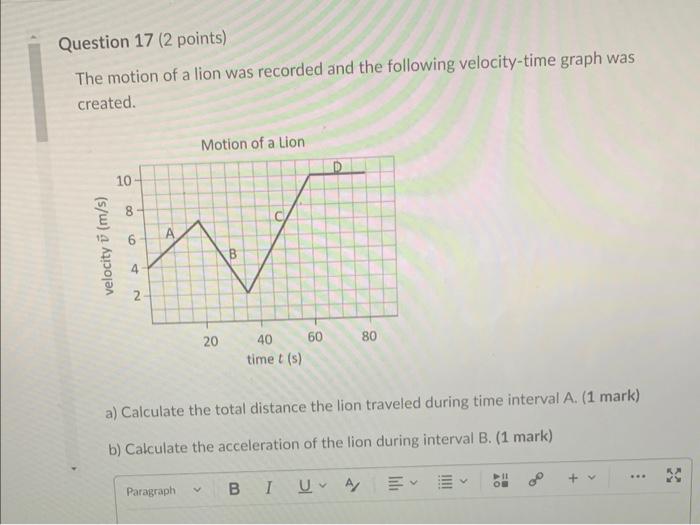 Solved The motion of a lion was recorded and the following | Chegg.com