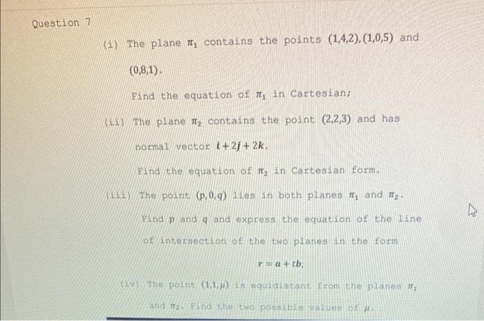 Solved (i) The plane π1 contains the points (1,4,2),(1,0,5) | Chegg.com