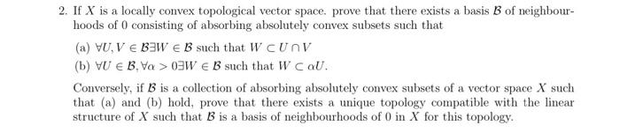 Solved 2. If X is a locally convex topological vector space. | Chegg.com