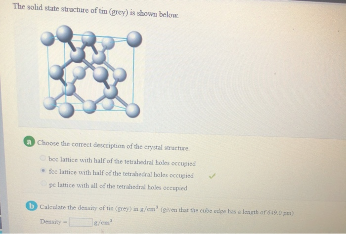 Solved The solid state structure of tin (grey) is shown | Chegg.com