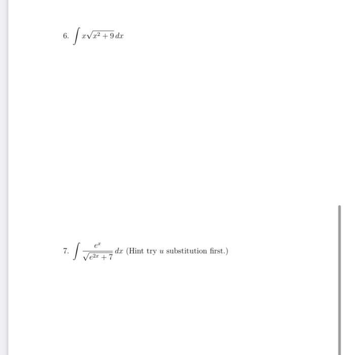 Solved ∫xx2+9dx 7. ∫e2x+7exdx (Hint try u substitution | Chegg.com