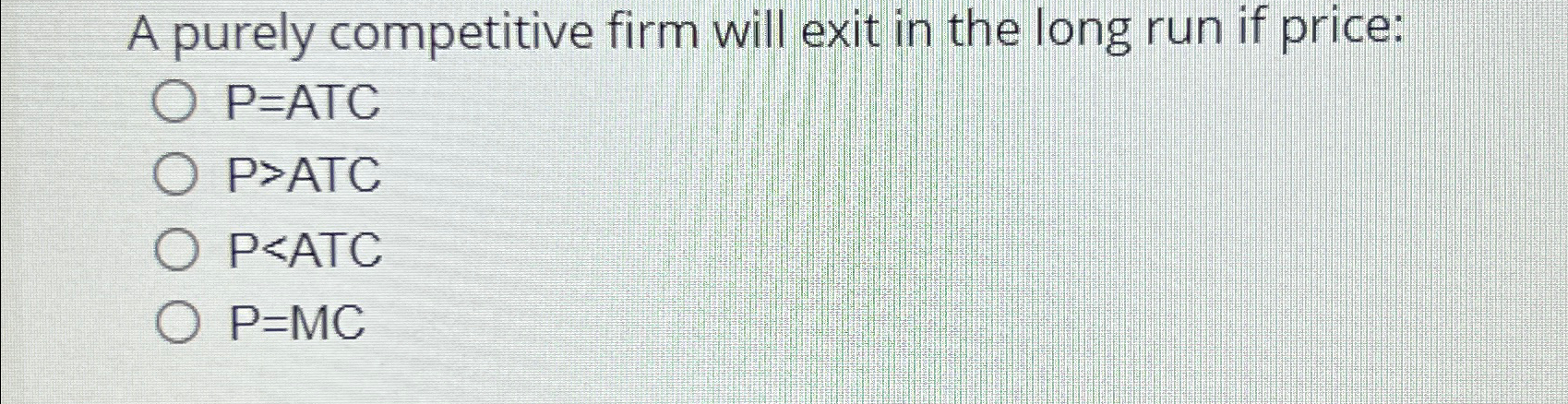 Solved A purely competitive firm will exit in the long run | Chegg.com