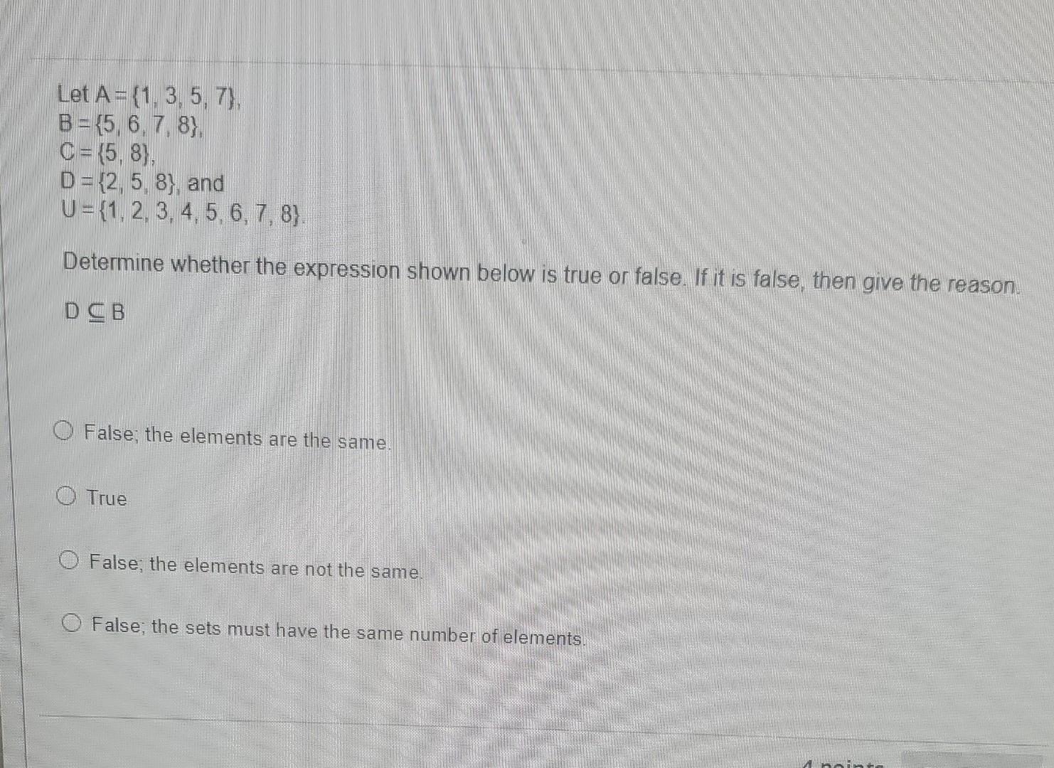 Solved Let A={1,3,5,7} B={5,6,7,8},C={5,8},D={2,5,8}, and | Chegg.com