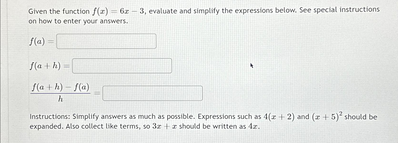 Solved Given the function f(x)=6x-3, ﻿evaluate and simplify | Chegg.com