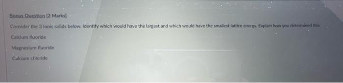 Solved Boma Question [2 marks] Consider the 3 ionic solids | Chegg.com