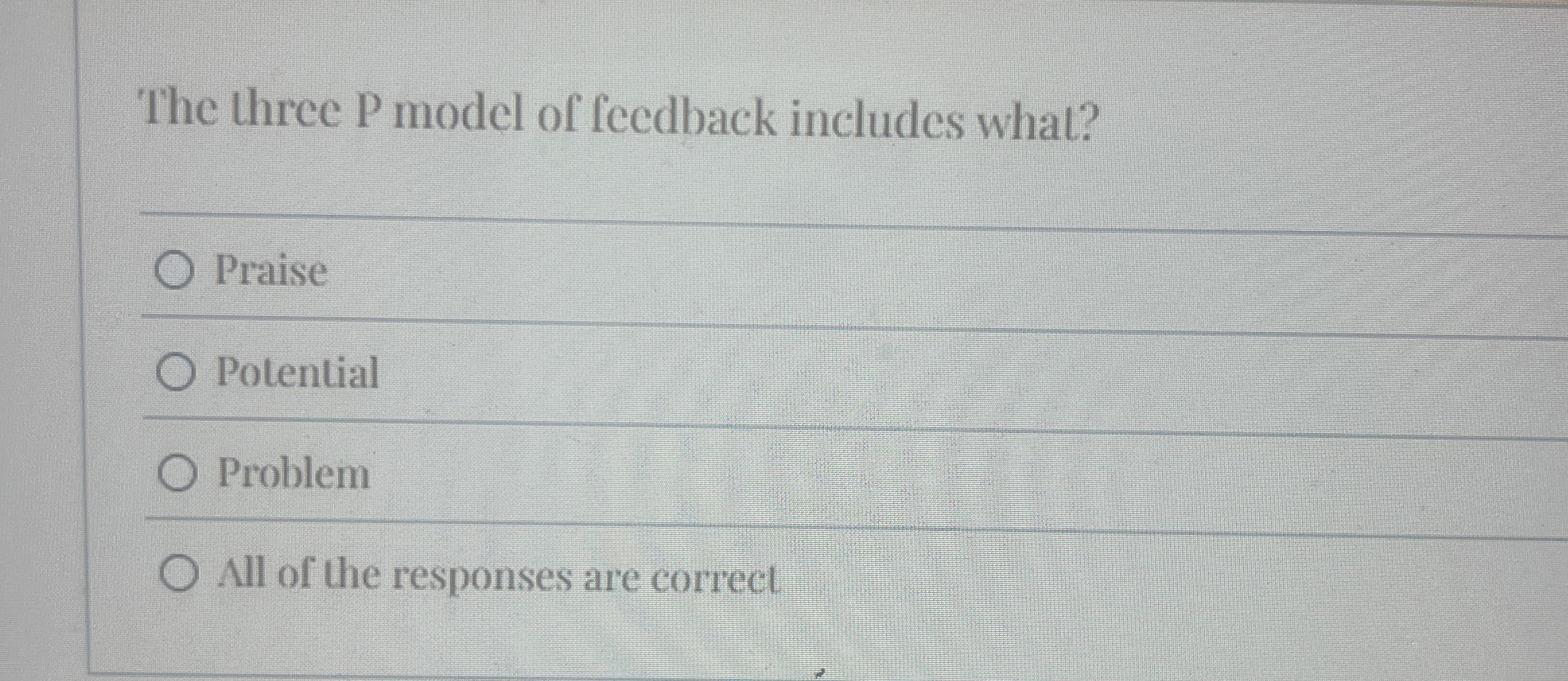 [Solved]: The three P model of feedback includes what? Prais