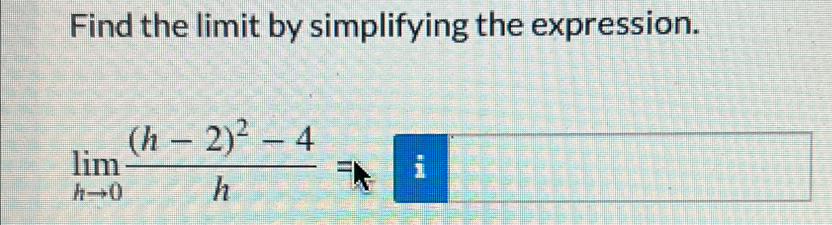 Solved Find the limit by simplifying the | Chegg.com