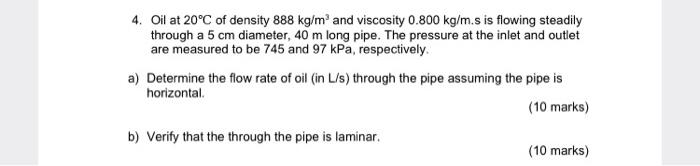 Solved 5. Oil with density 900 kg/m3 and viscosity 0.00001 | Chegg.com