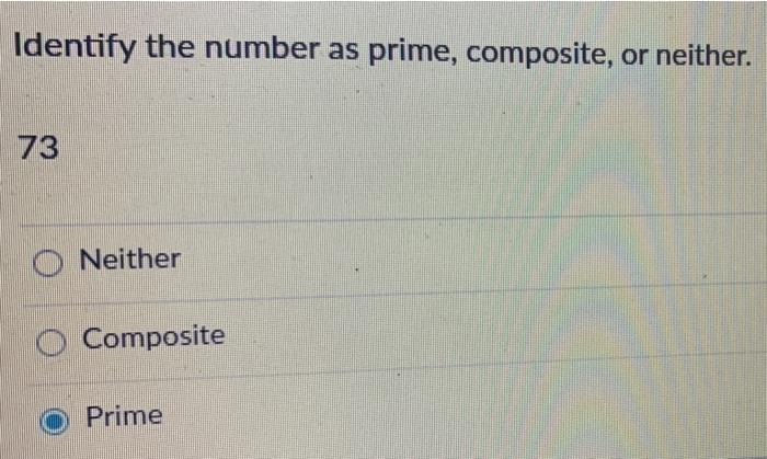 Solved Identify the number as prime, composite, or neither. | Chegg.com
