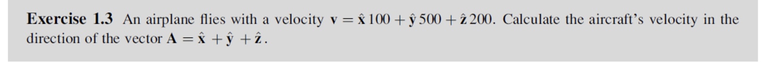 Solved Exercise 1.3 ﻿An airplane flies with a velocity | Chegg.com