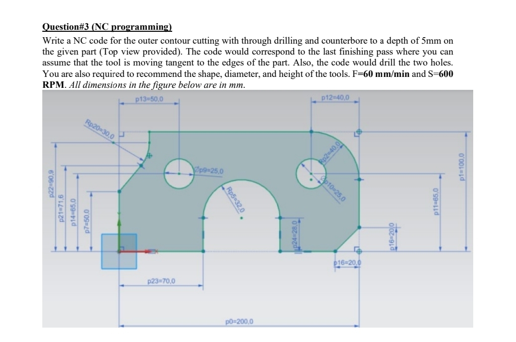 Solved Question#3 (NC programming)Write a NC code for the | Chegg.com