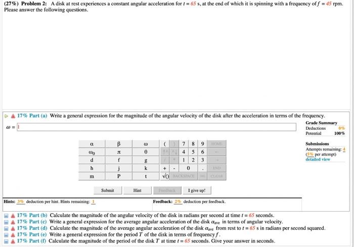 Solved (27\%) Problem 2: A disk at rest experiences a | Chegg.com