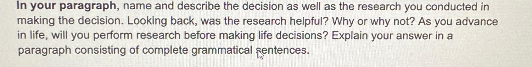 Solved In your paragraph, name and describe the decision as | Chegg.com