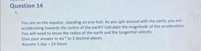 Solved Question 14 1. You are on the equator, standing on | Chegg.com