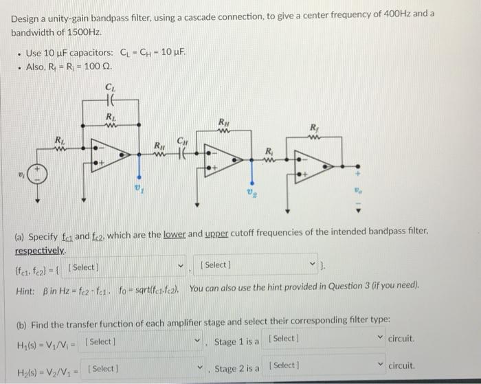 Solved Design a unity-gain bandpass filter, using a cascade | Chegg.com