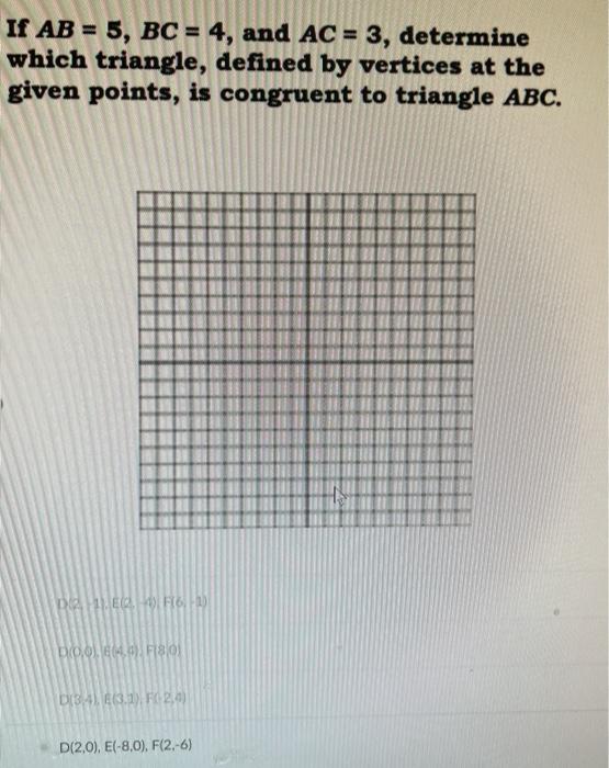 Solved If AB = 5, BC = 4, and AC = 3, determine which | Chegg.com