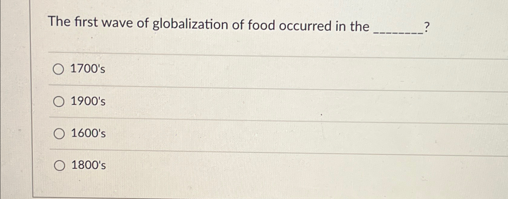 Solved The first wave of globalization of food occurred in | Chegg.com