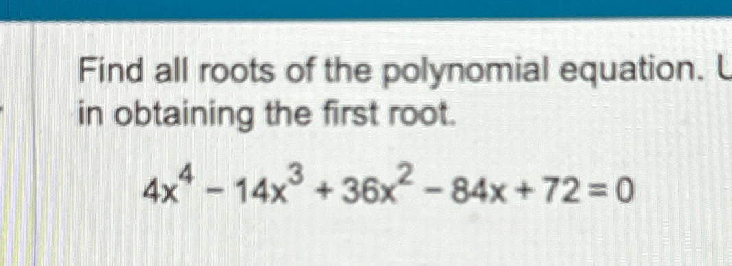 Solved Find all roots of the polynomial equation. in | Chegg.com
