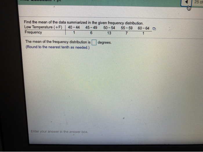 Solved Find the mean of the data summarized in the given | Chegg.com