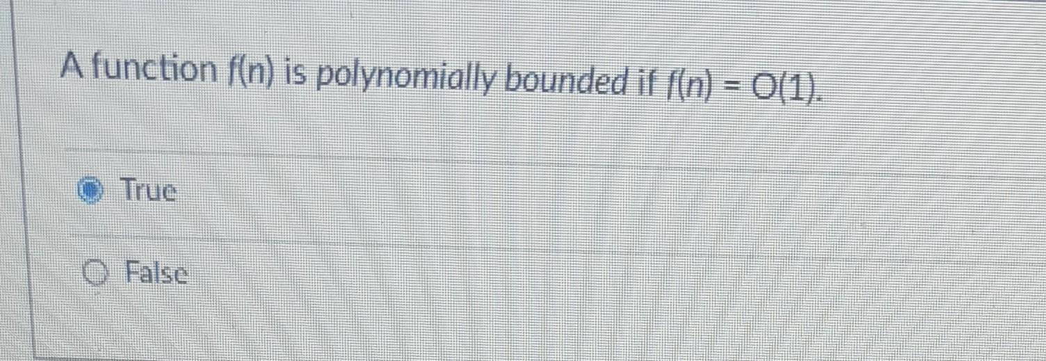 Solved A function f(n) is polynomially bounded if f(n) = | Chegg.com