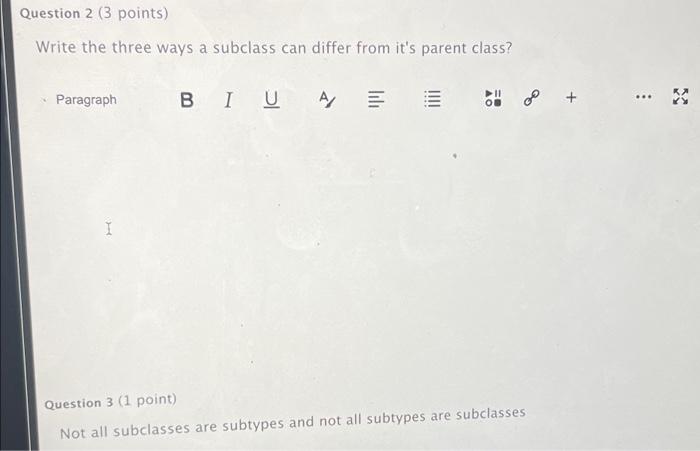 Solved Question 2 (3 points) Write the three ways a subclass | Chegg.com