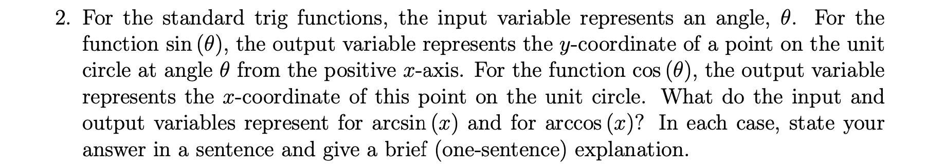 Solved For the standard trig functions, the input variable | Chegg.com