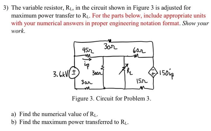 Solved 3) The variable resistor, RL, in the circuit shown in | Chegg.com