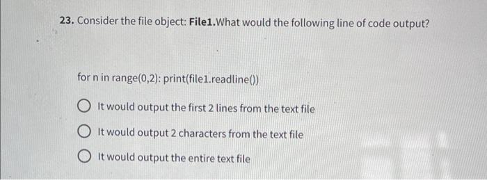 Solved 23 Consider The File Object File1 What Would The